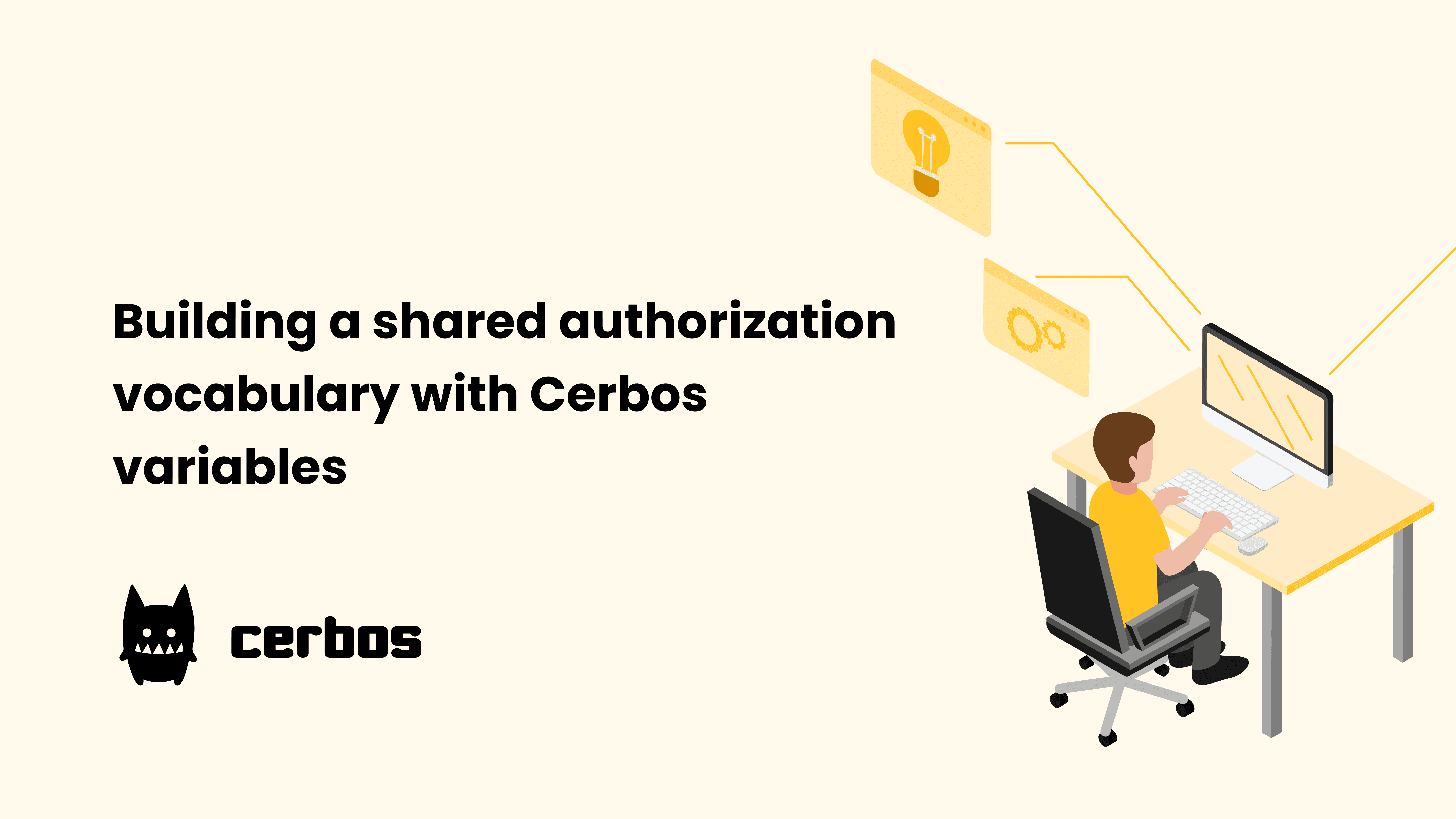 Building a Shared Authorization Vocabulary With Cerbos Variables | Cerbos
