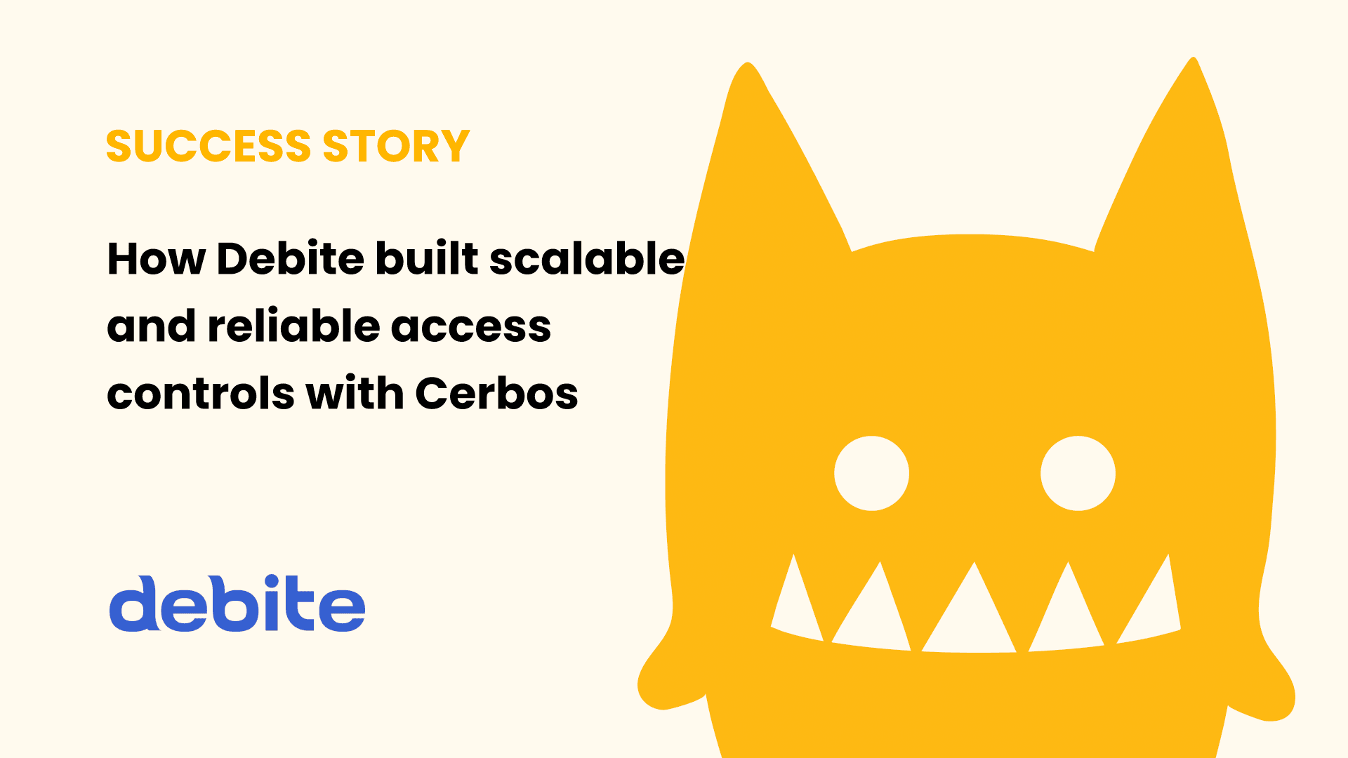 How Debite built scalable and reliable access controls with Cerbos | Cerbos