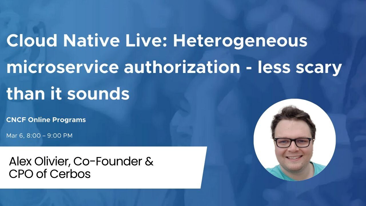 Cloud Native Live: Simplifying microservice authorization | Cerbos | Cerbos Cloud Native Live: Simplifying microservice authorization | Cerbos | Cerbos
