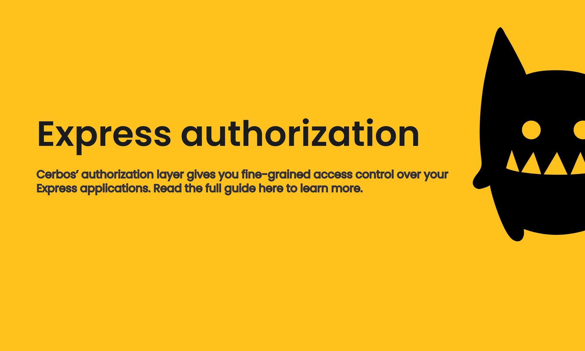 Express Authorization: Scalable Authorization for Applications | Cerbos