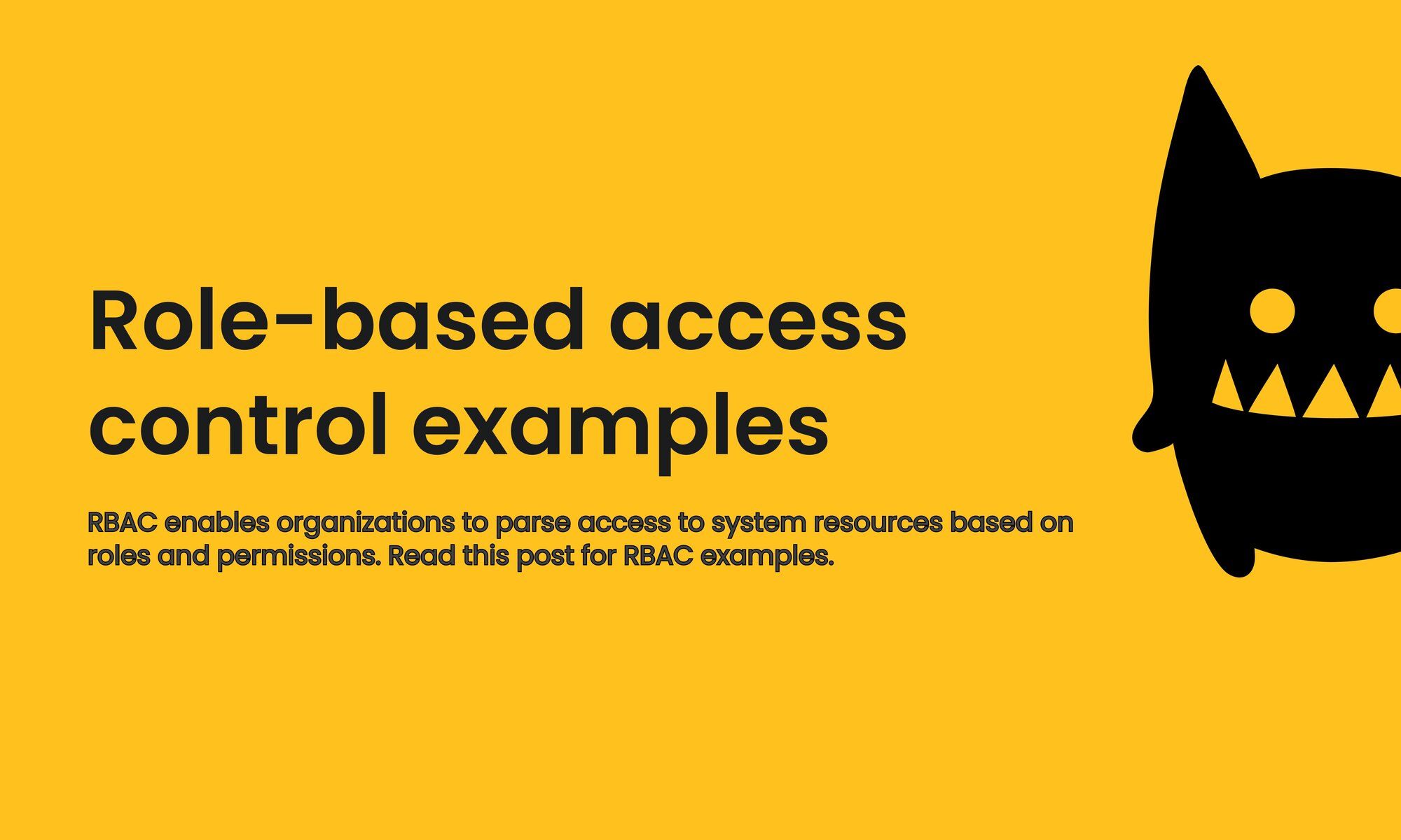 Role-Based Access Control Examples | RBAC Explained | Cerbos
