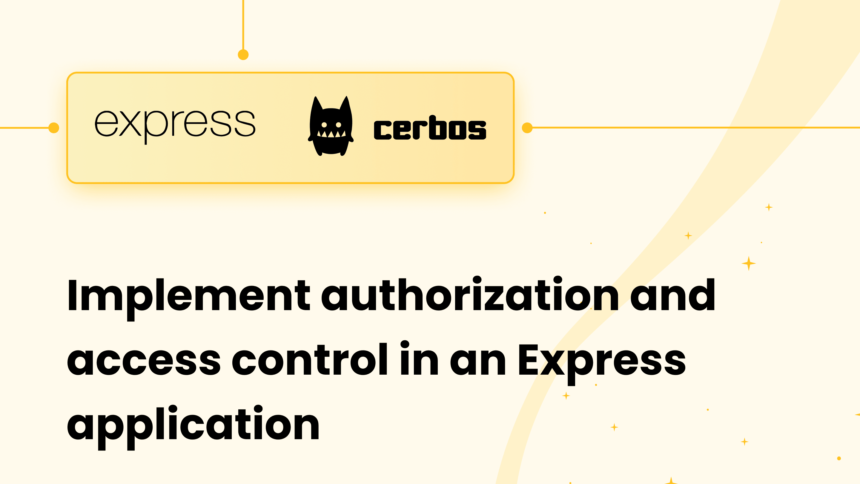 Implement Authorization and Access Control in an Express Application | Cerbos
