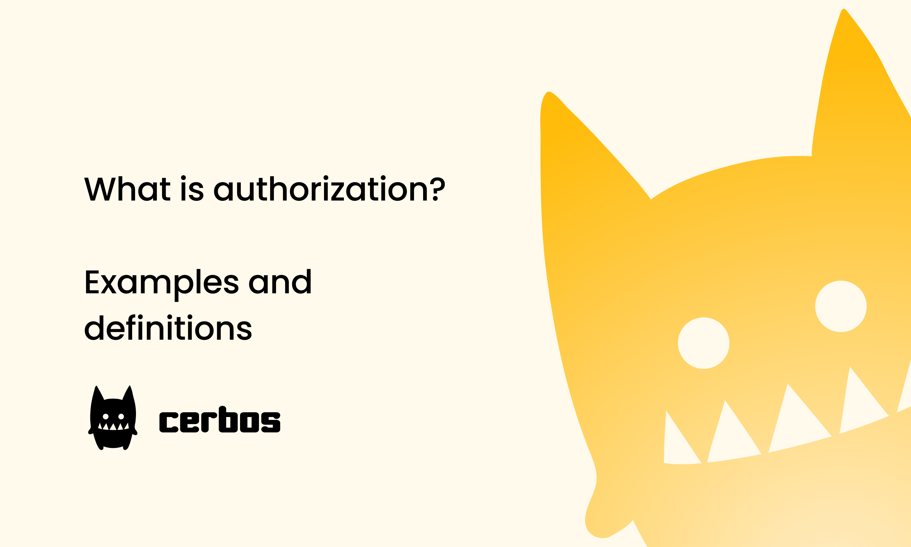 What Is Authorization? Examples and Definitions | Cerbos